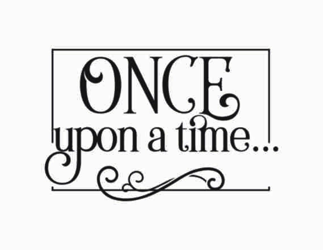 Once Upon a Time SVG | Unlimited Commercial Use License | Reading Nook ...