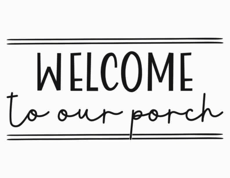 Welcome to Our Porch SVG | Commercial Use SVG | Porch Sign Svg | Wood ...