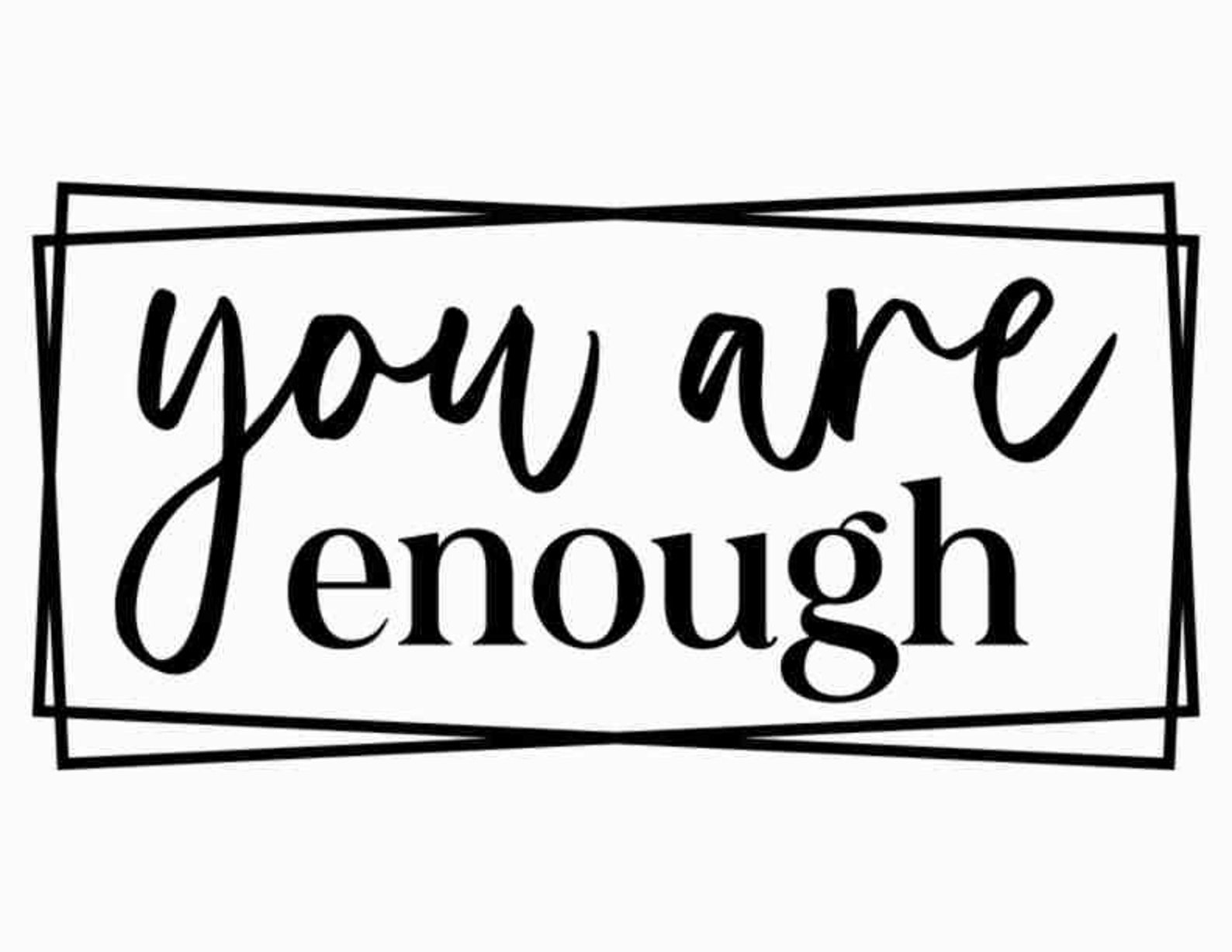 You Are Enough SVG PNG JPG, Self Love Svg, Motivational Svg ...