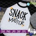 Snack Master Svg, Baby Toddler SVG, DXF, Eps, PNG High Resolution, Pdf ...