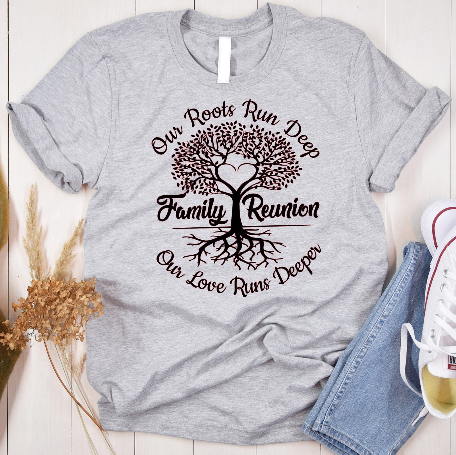 Our Roots Run Deep Family Reunion Our Love Runs Deeper Shirt, Family ...