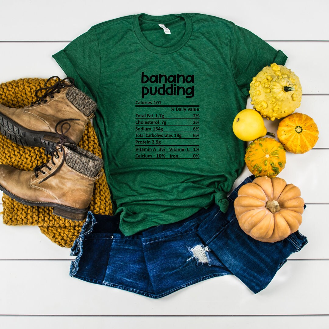 Banana Pudding Nutrition Facts ,gifts for Family,thanksgiving Funny Food Shirt,gobble & Happy ...