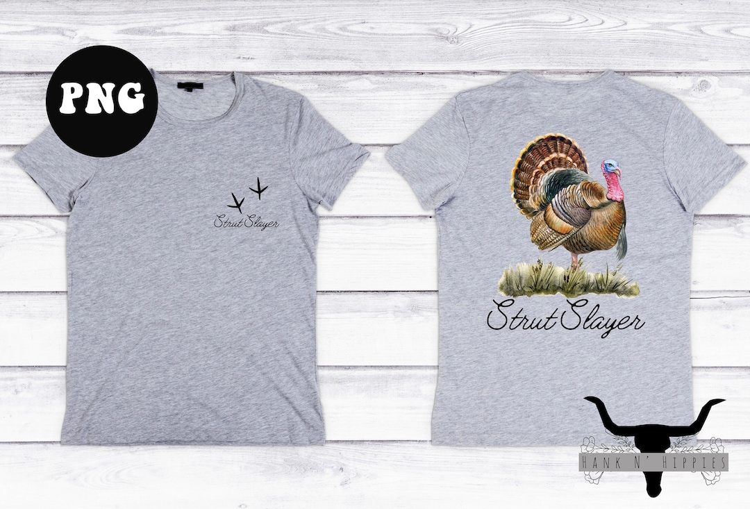 Strut Slayer Turkey Design for Front and Back Tshirt Designperfect for ...