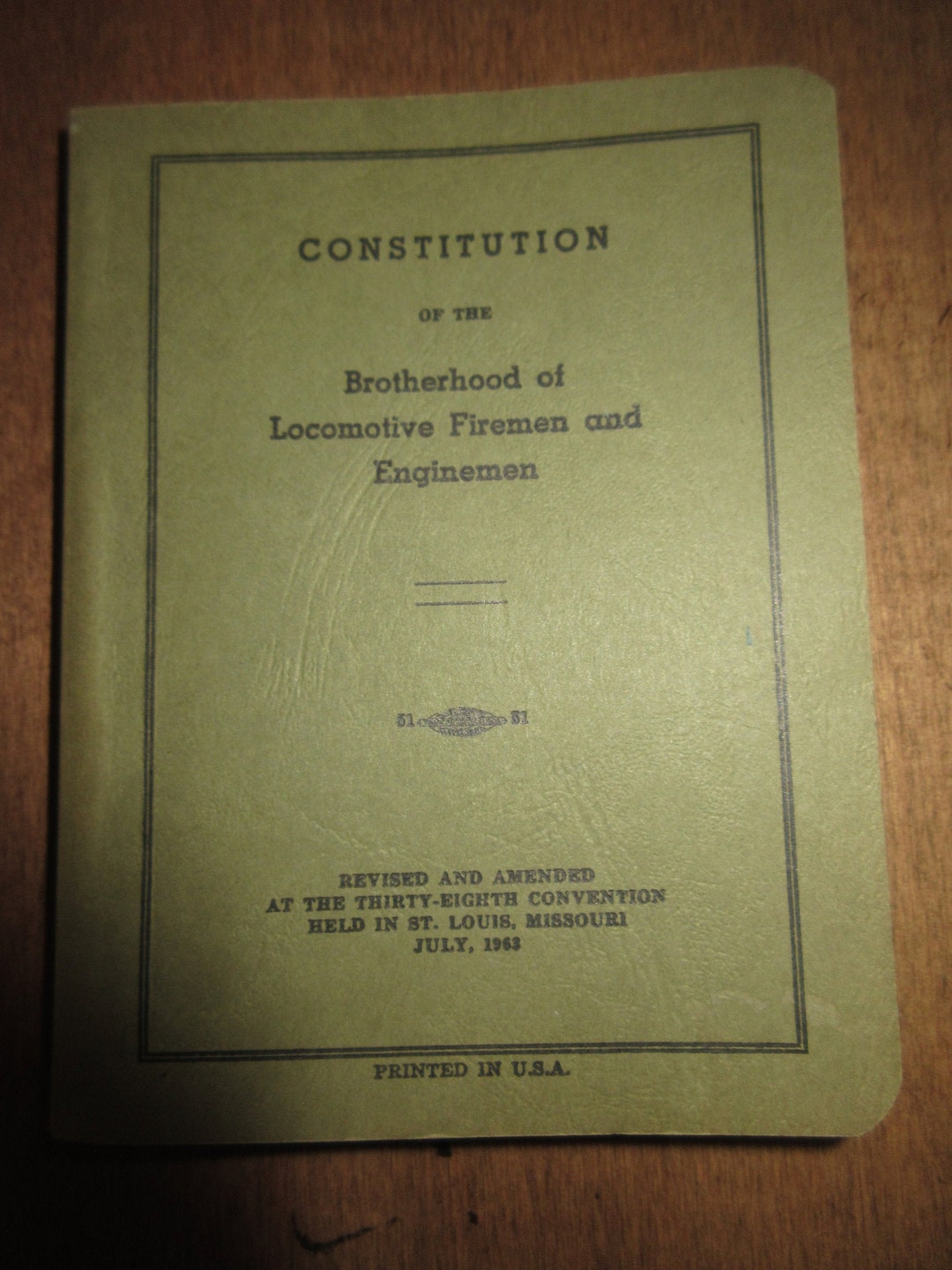 1963 Constitution Book of the Brotherhood of Locomotive Firemen and ...