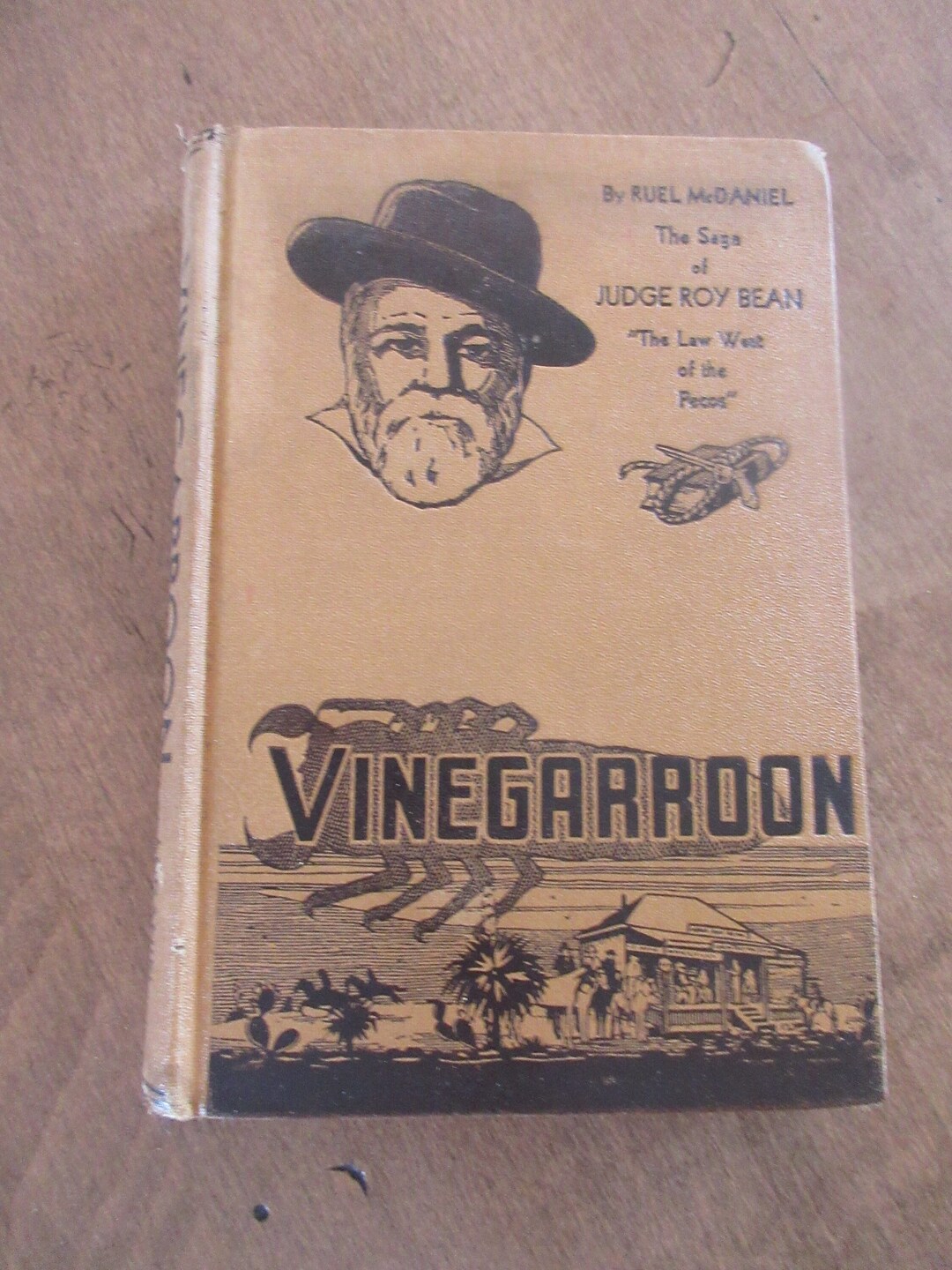1936 Vinegarroon the Saga of Judge Roy Bean the Law West of the Pecos ...
