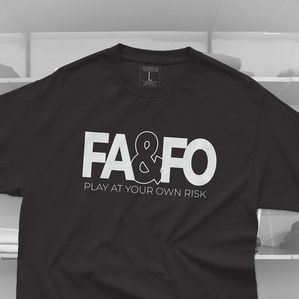 F*ck Around and Find Out T Shirt - Etsy