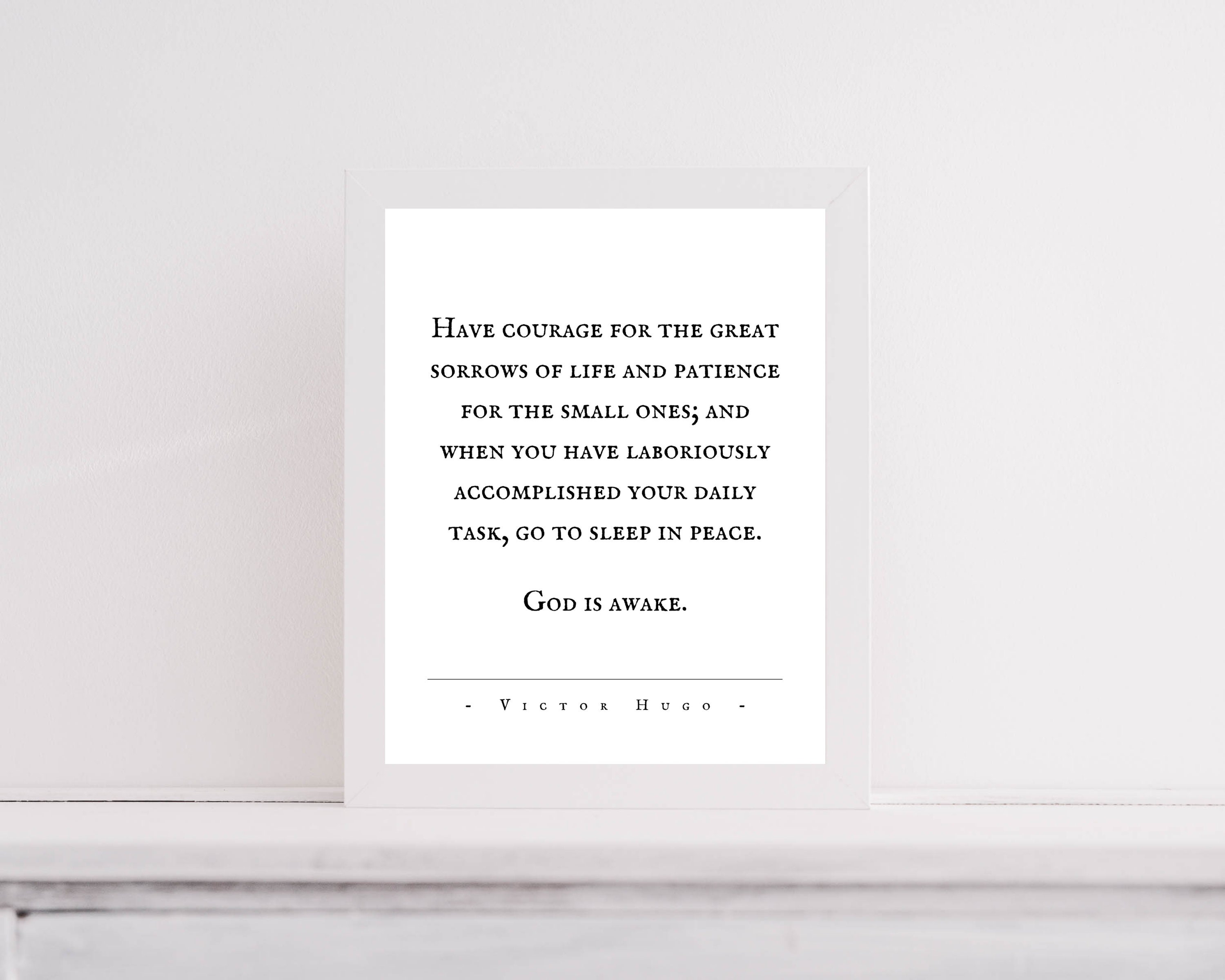 Victor Hugo Quote Have Courage Faith Quote God is awake | Etsy