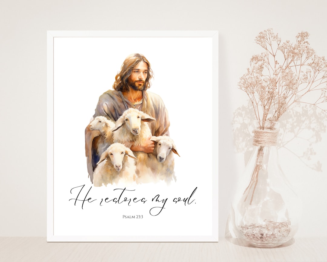 The Good Shepherd - Psalm 23:3 - He Restores My Soul - Jesus With Sheep ...