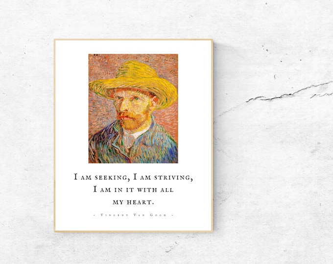 I Am Seeking, I Am Striving, I Am in It With All My Heart Vincent Van ...