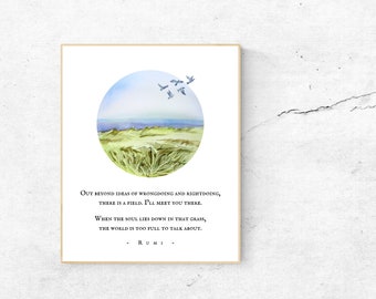 Rumi - Out Beyond Ideas of Wrongdoing and Rightdoing There is a Field ...