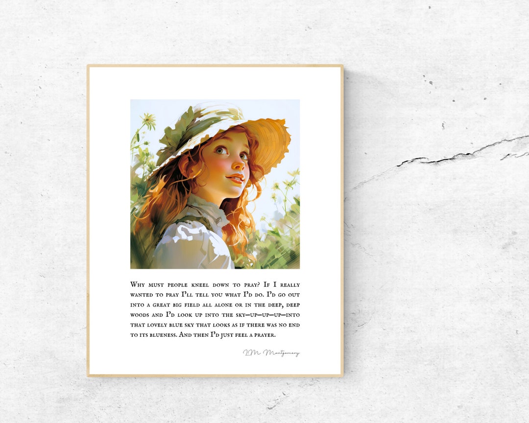 Why Must People Kneel Down to Pray? Anne of Green Gables Quote - I'd ...