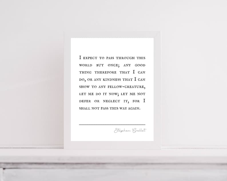 Stephen Grellet Quote I Expect to Pass Through This World but - Etsy