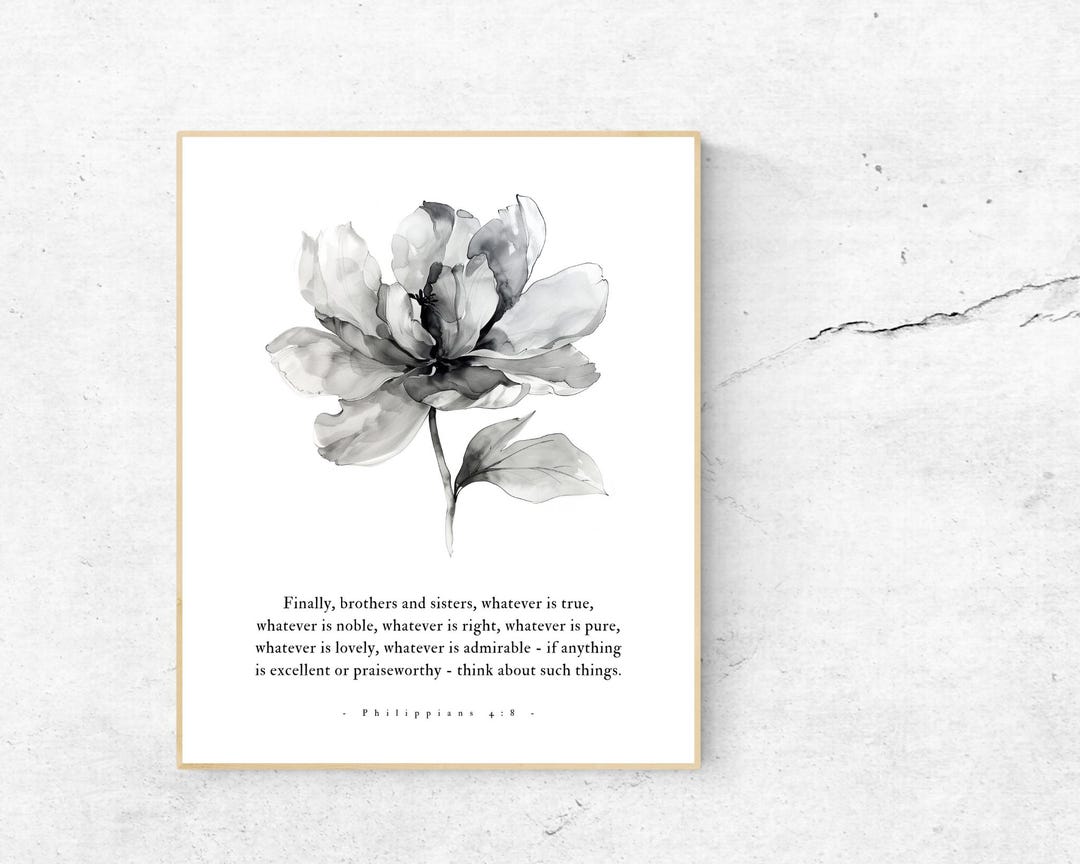 Philippians 4:8 Finally, Brothers and Sisters, Whatever is True, Noble ...