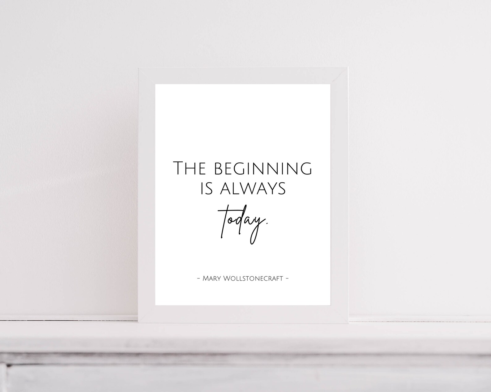 The Beginning is Always Today, Mary Wollstonecraft, Typography Print ...