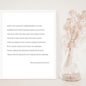W.B. Yeats/aedh Wishes for the Cloths of Heaven/poetry/typography Print ...
