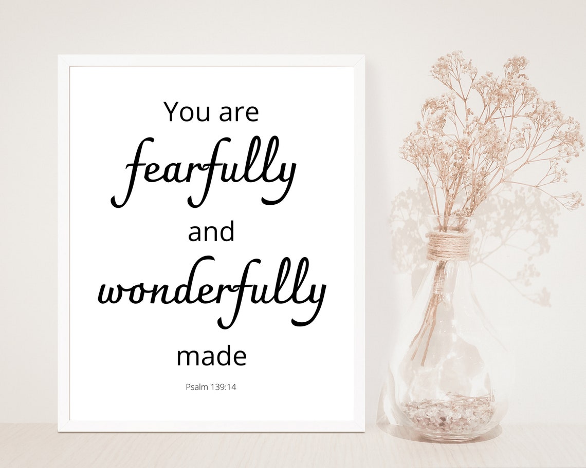 You are fearfully and wonderfully made Psalm 139:14 Bible | Etsy