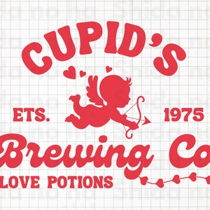 Cupid's Brewing Co SVG PNG, Valentine SVG, Funny Valentines Day Shirts ...
