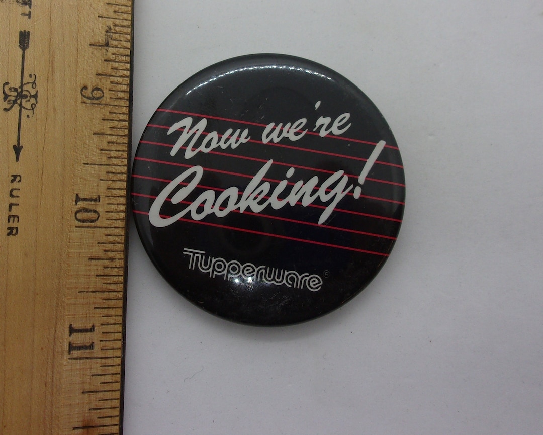Vintage Tupperware "now We're Cooking" Button Pin - Etsy