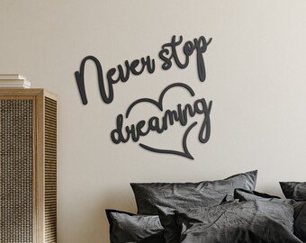 Never Stop Dreaming Sign - Etsy