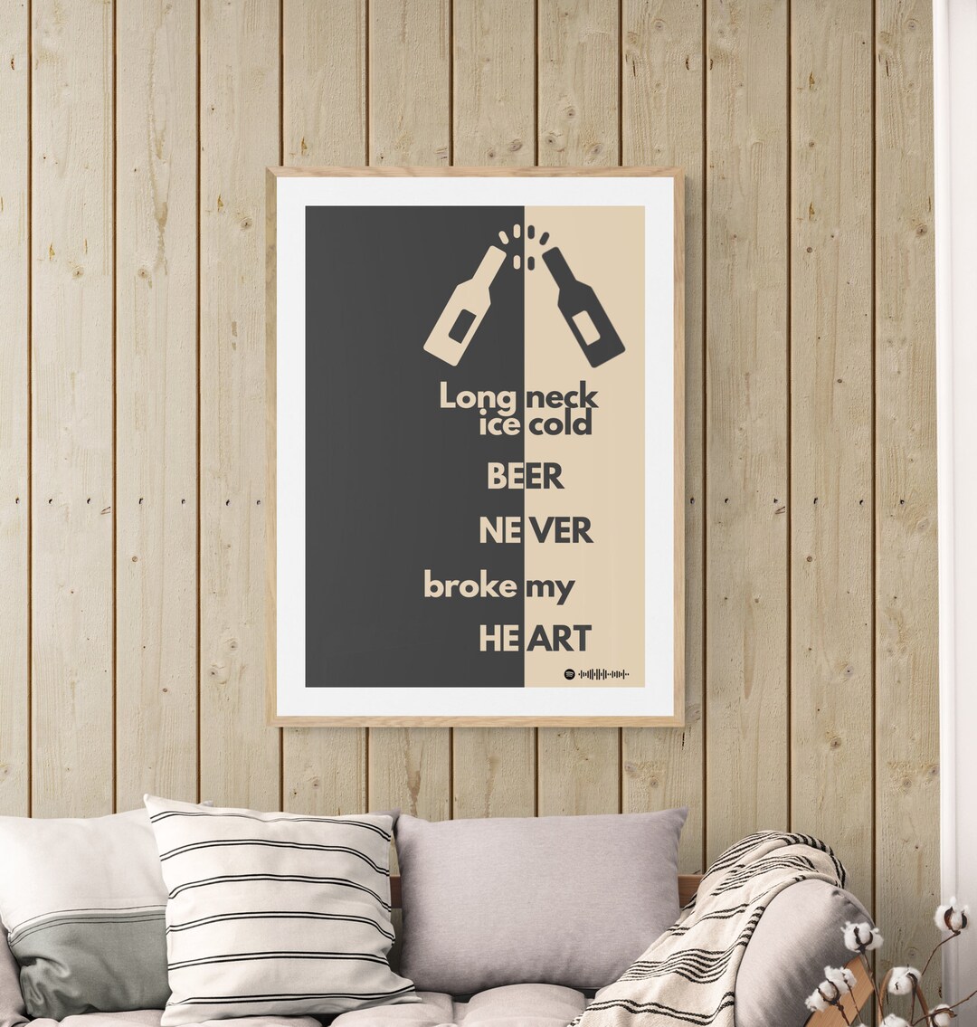 Beer Never Broke My Heart Luke Combs Digital Print Neutral Colour ...