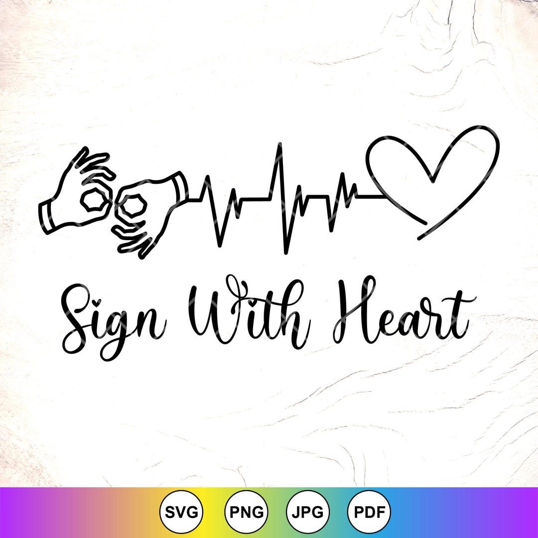 Sign With Heart SVG: ASL Interpreter Appreciation Gift,cricut Files ...