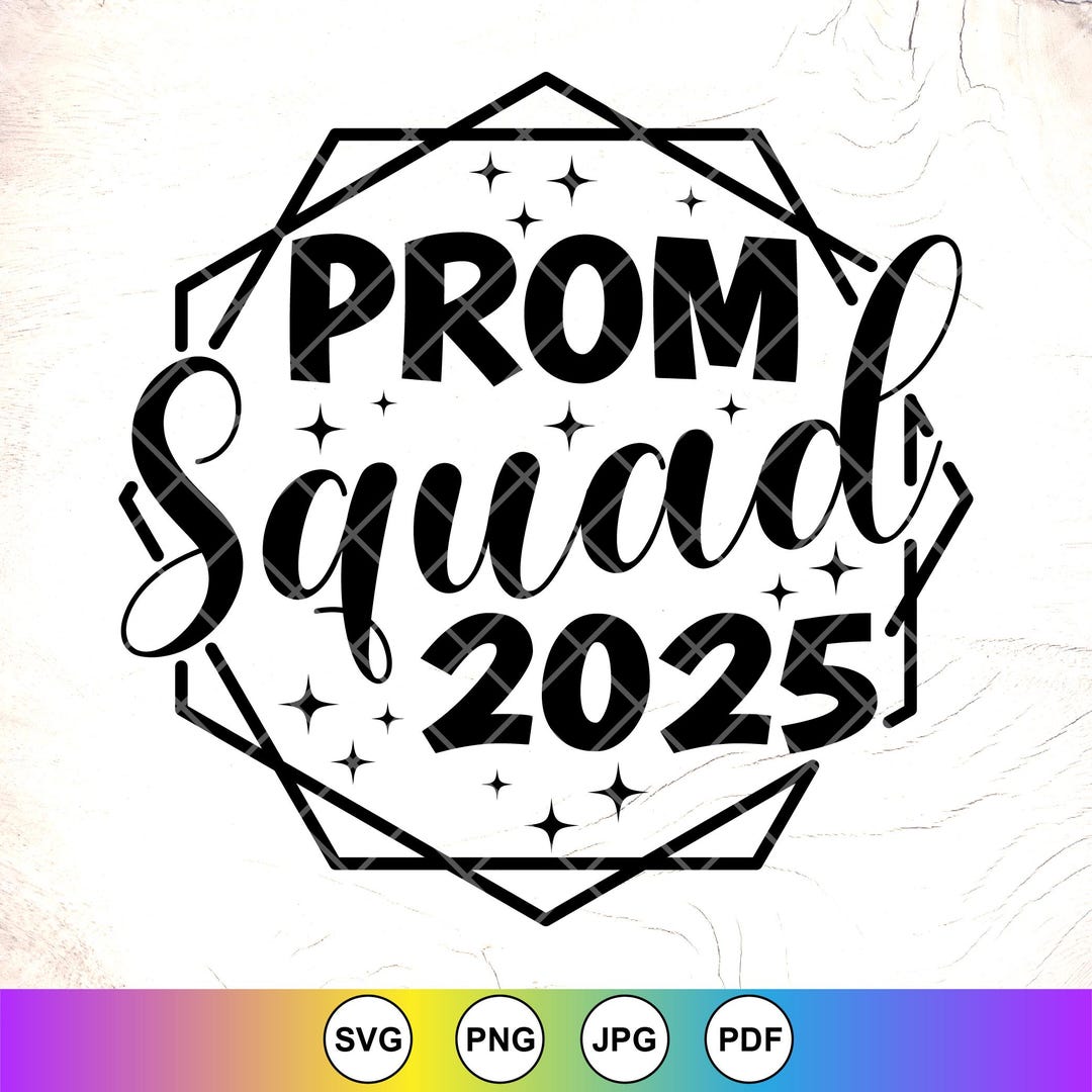 Prom Squad 2025 Svg, Graduation Svg,school Prom Svg, End of School Svg ...
