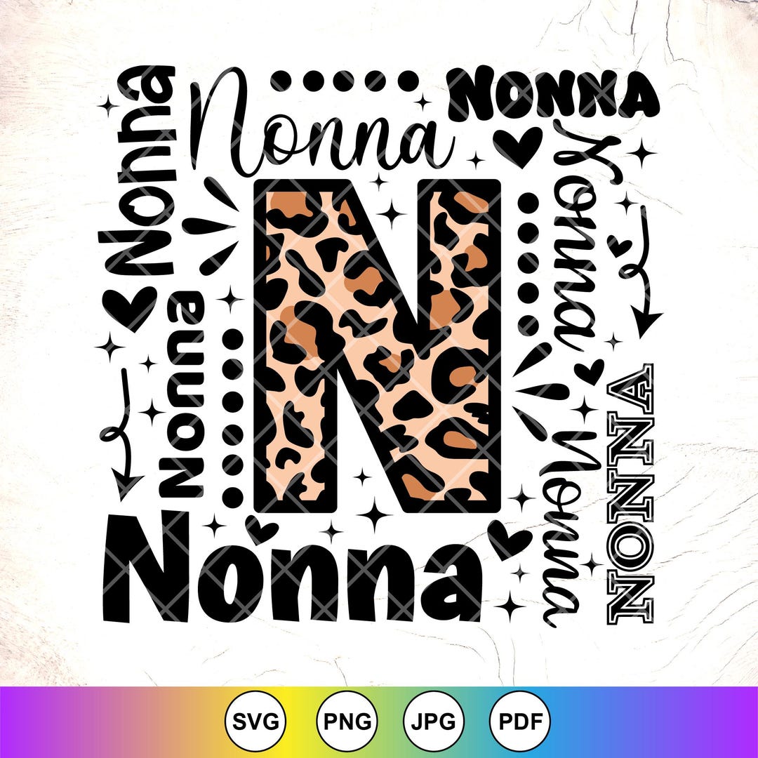 Nonna Typography SVG, Nonna Svg, Gift for Nonna,grandma Shirt Svg,mother's Day Svg,nonna Leopard ...