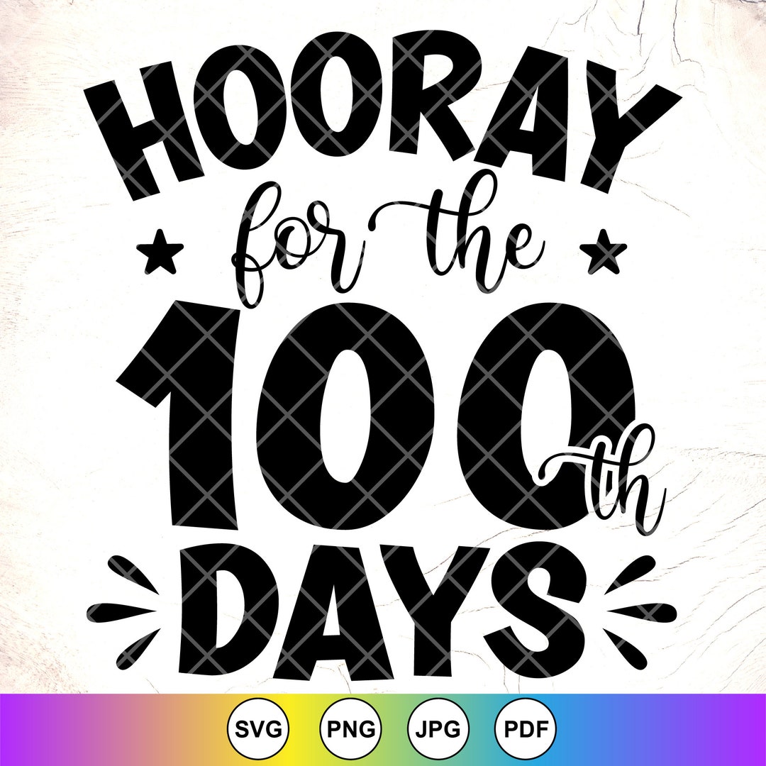 Hooray for the 100th Day Svg,back to School Svg,100th Day Gift Svg,kids ...
