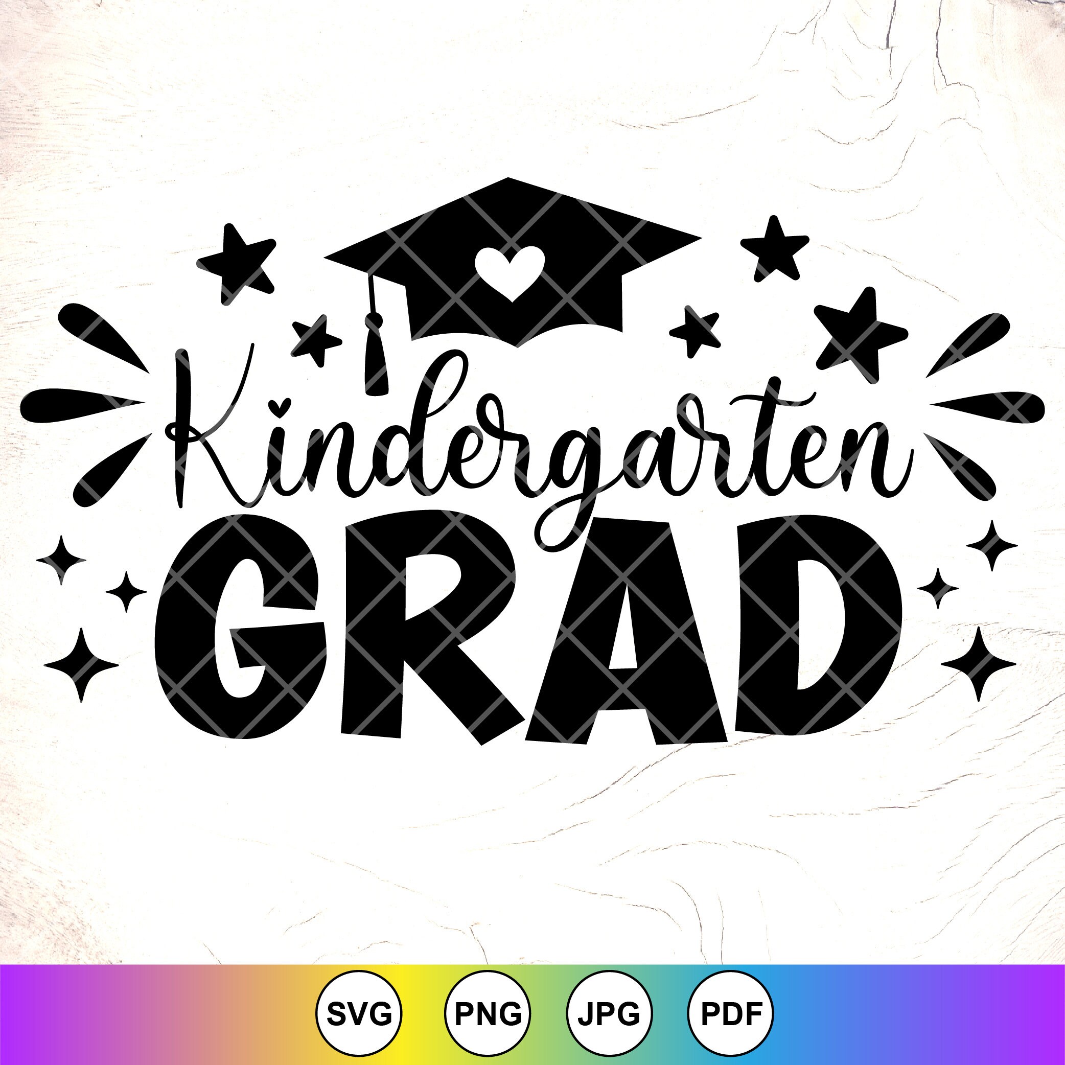 Kindergarten Grad SVG, Kindergarten Graduation Svg, Last Day of School ...