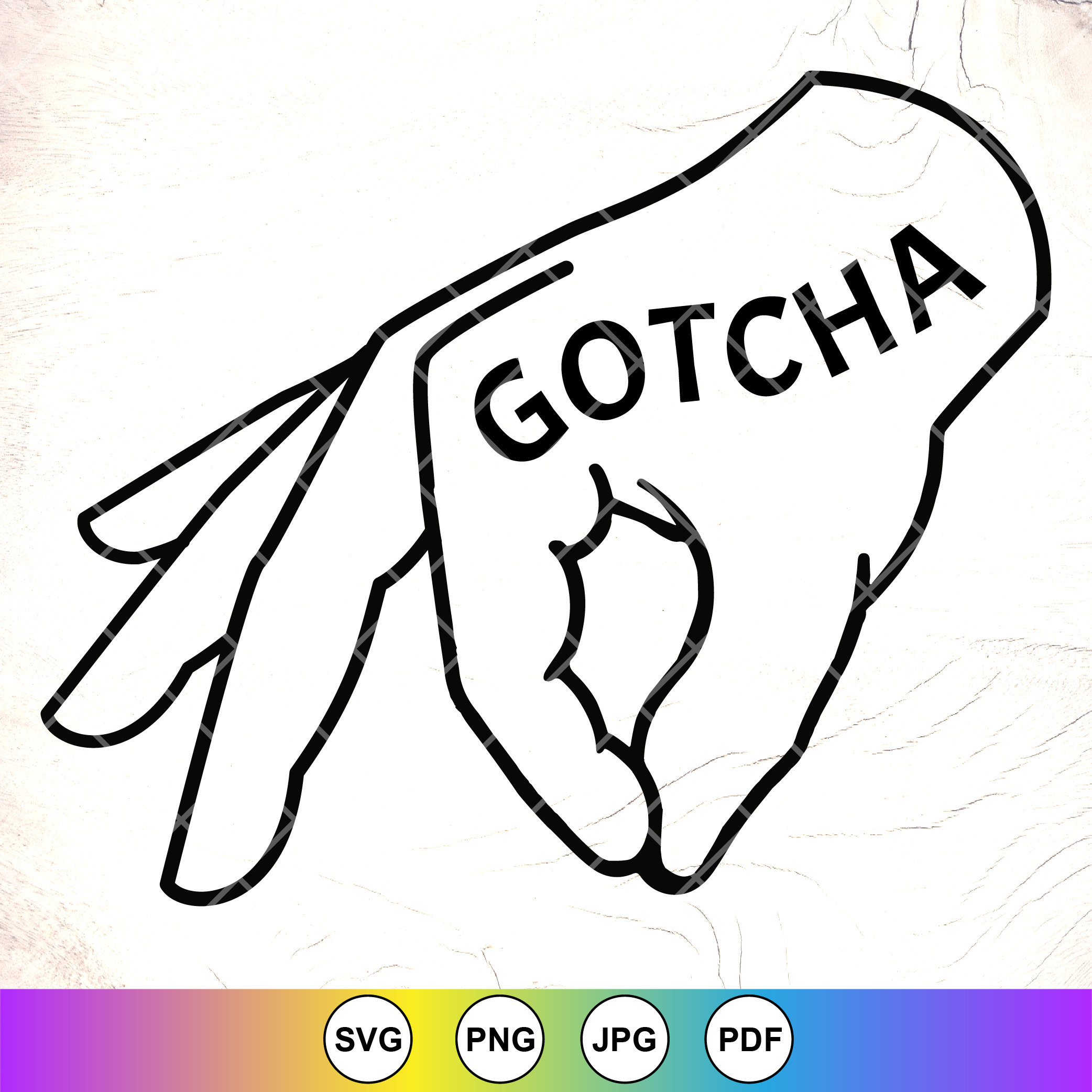 Gotcha Hand Svg,funny Adult ,sarcastic Svg,funny Sticker Decor,funny ...
