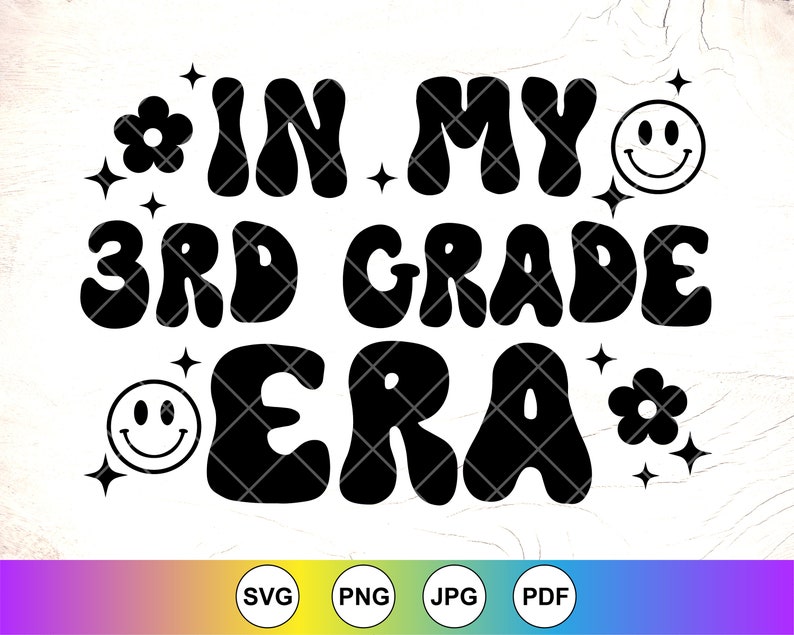 In My Third Grade Era Svg,back to School Svg,3rd Grade Svg,1st Day of ...