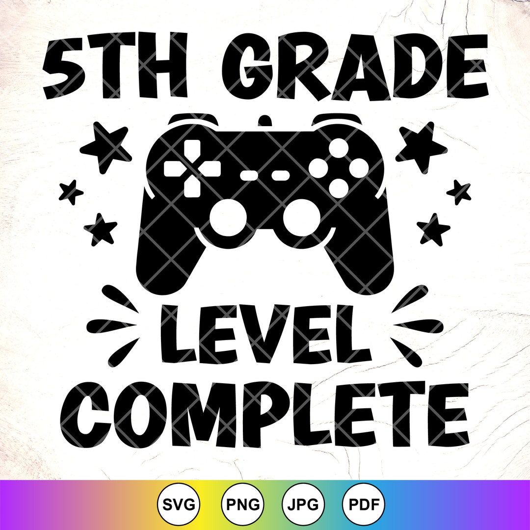 5th Grade Level Complete Svg,5th Grade Graduation Svg,last Day of ...