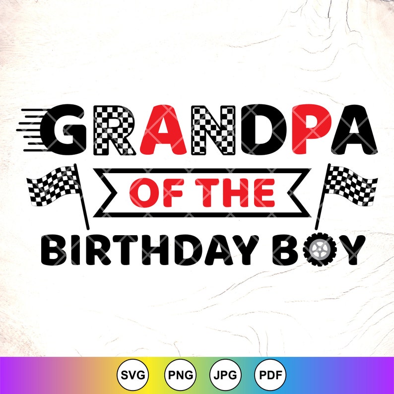 Race Grandpa Birthday Boy Svg,racing Car Lover Gift,racing Family ...