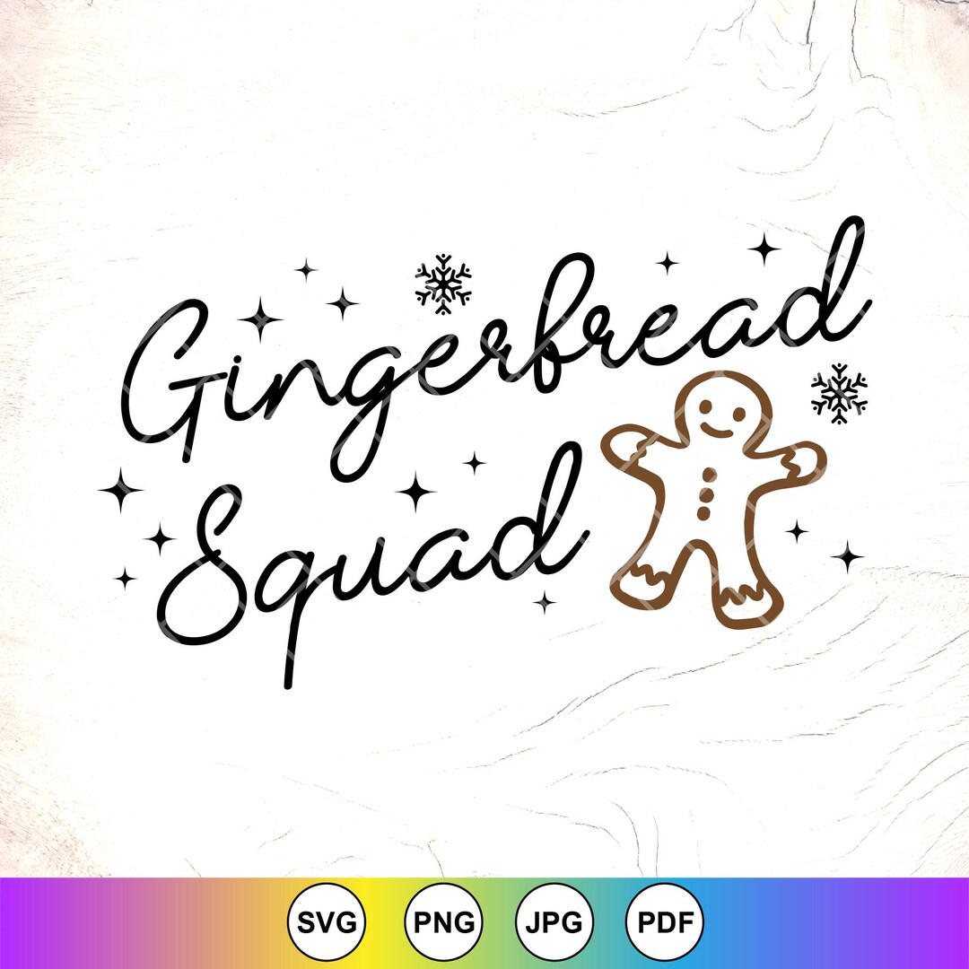 Gingerbread Squad SVG, Christmas Gift SVG, Gingerbread Svg, Christmas ...