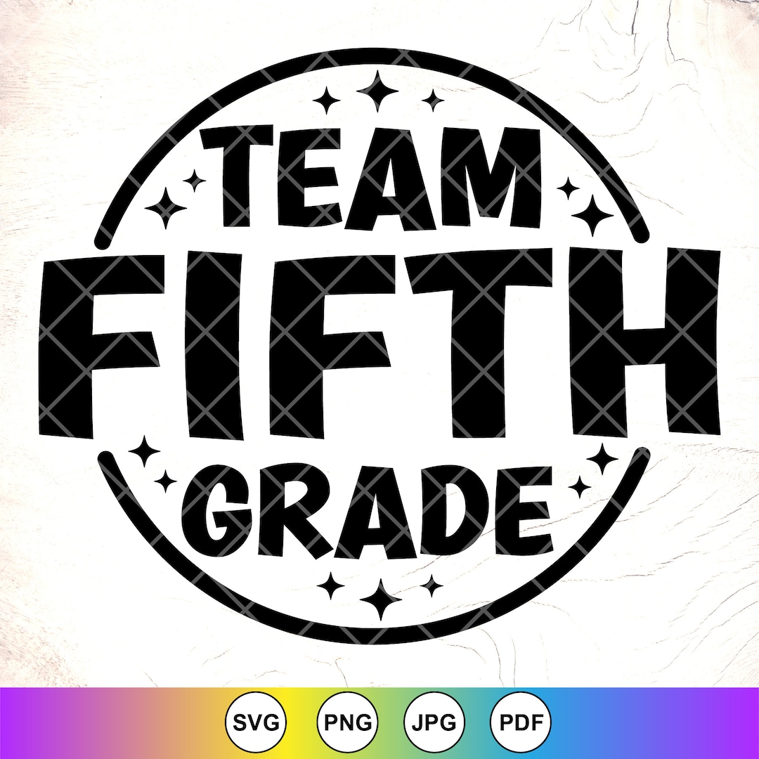 Team Fifth Grade SVG, 5th Grade Graduation Svg, Last Day of School SVG ...