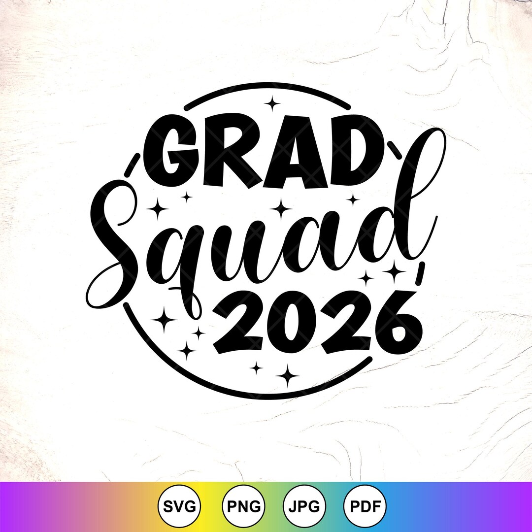 Grad Squad 2026 SVG: Senior Graduation Design, Cricut Cut Files ...