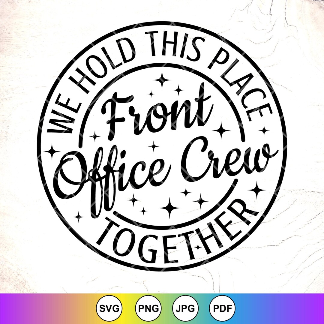 Front Office Crew Svg,we Hold This Place Together,office Staff Gift ...