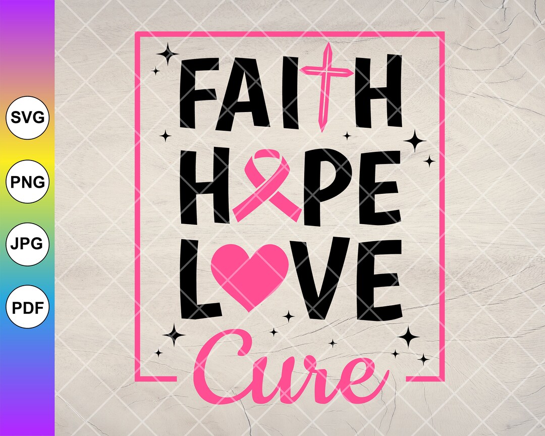Breast Cancer Awareness SVG: Faith Hope Love Cure Design,cricut Cut ...