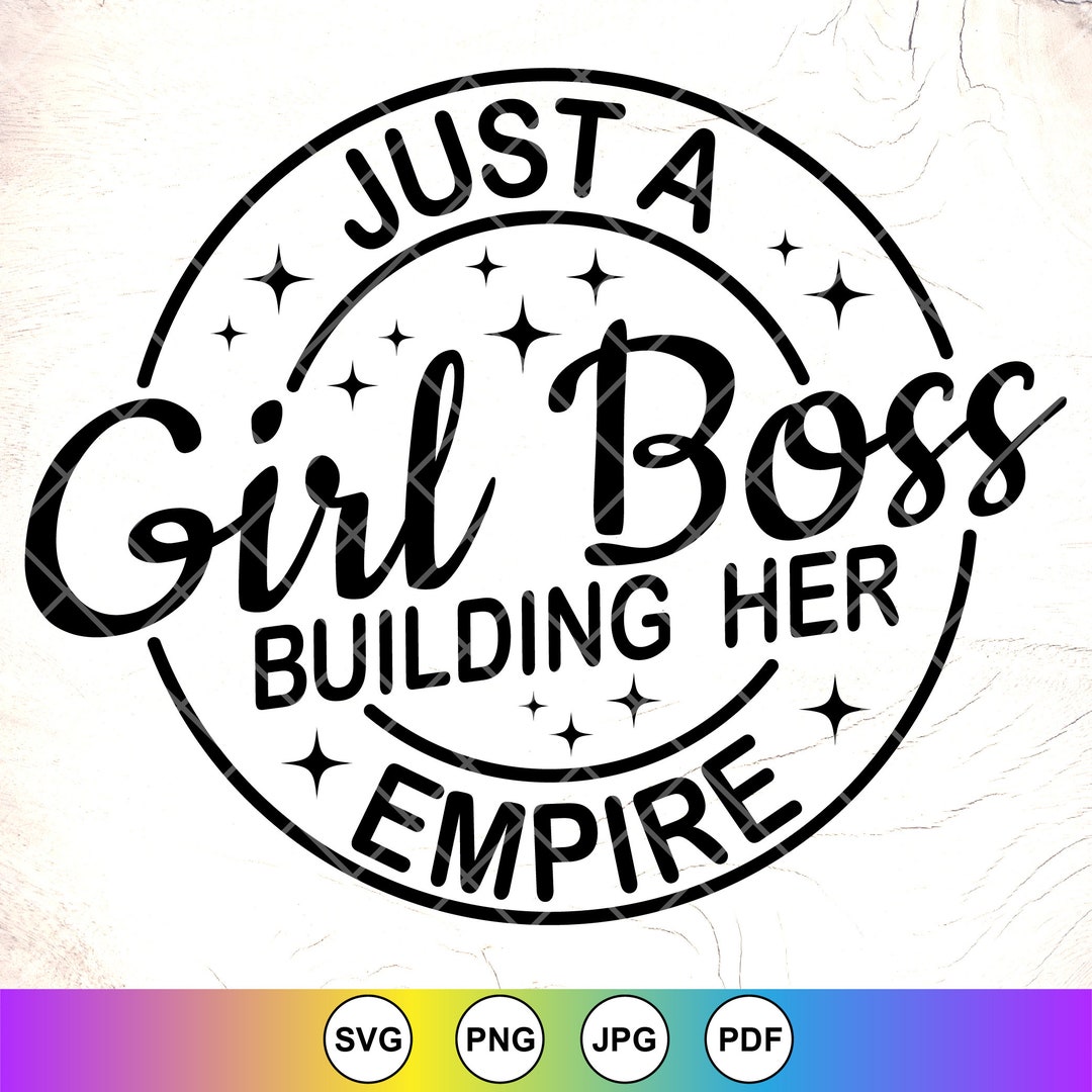 Girl Boss Svg,just a Wax Boss Building Her Empire Svg,feminist Svg,mom ...