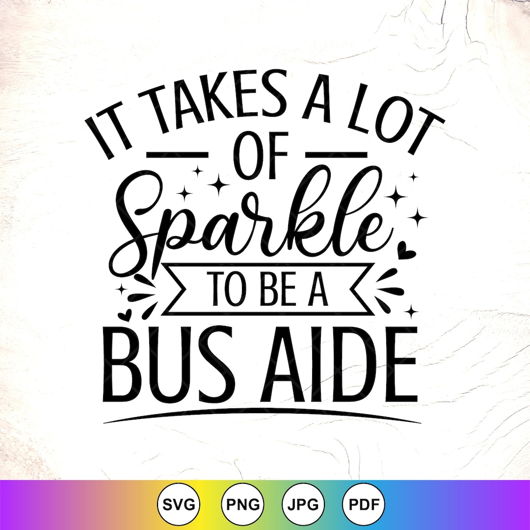 Sparkle Bus Aide SVG: School Bus Attendant Appreciation ,cricut Cut ...