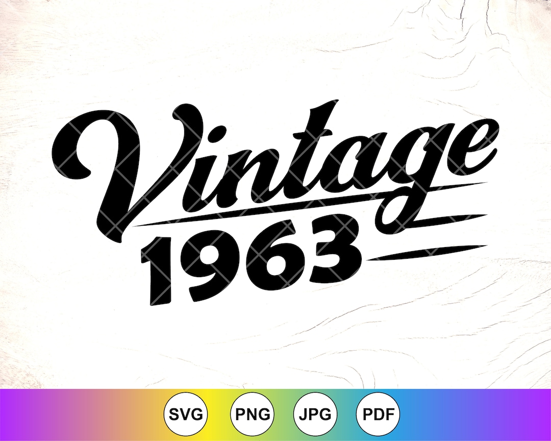 Vintage 1963 Svg,60th Birthday Party ,60th Birthday Gift,60 Years Old ...