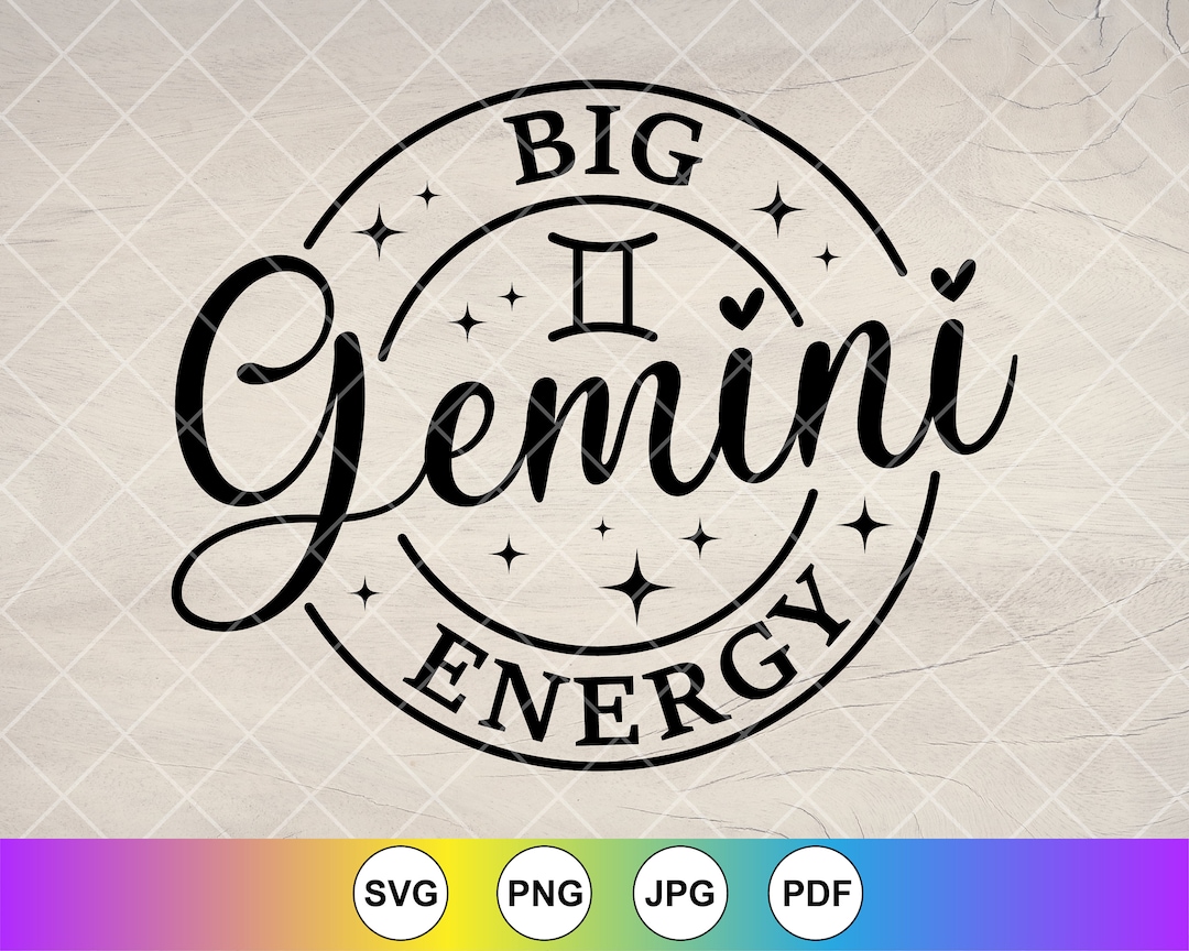 Big Gemini Energy Svg, Zodiac Sign Svg, Astrological Svg, Astrology Svg ...