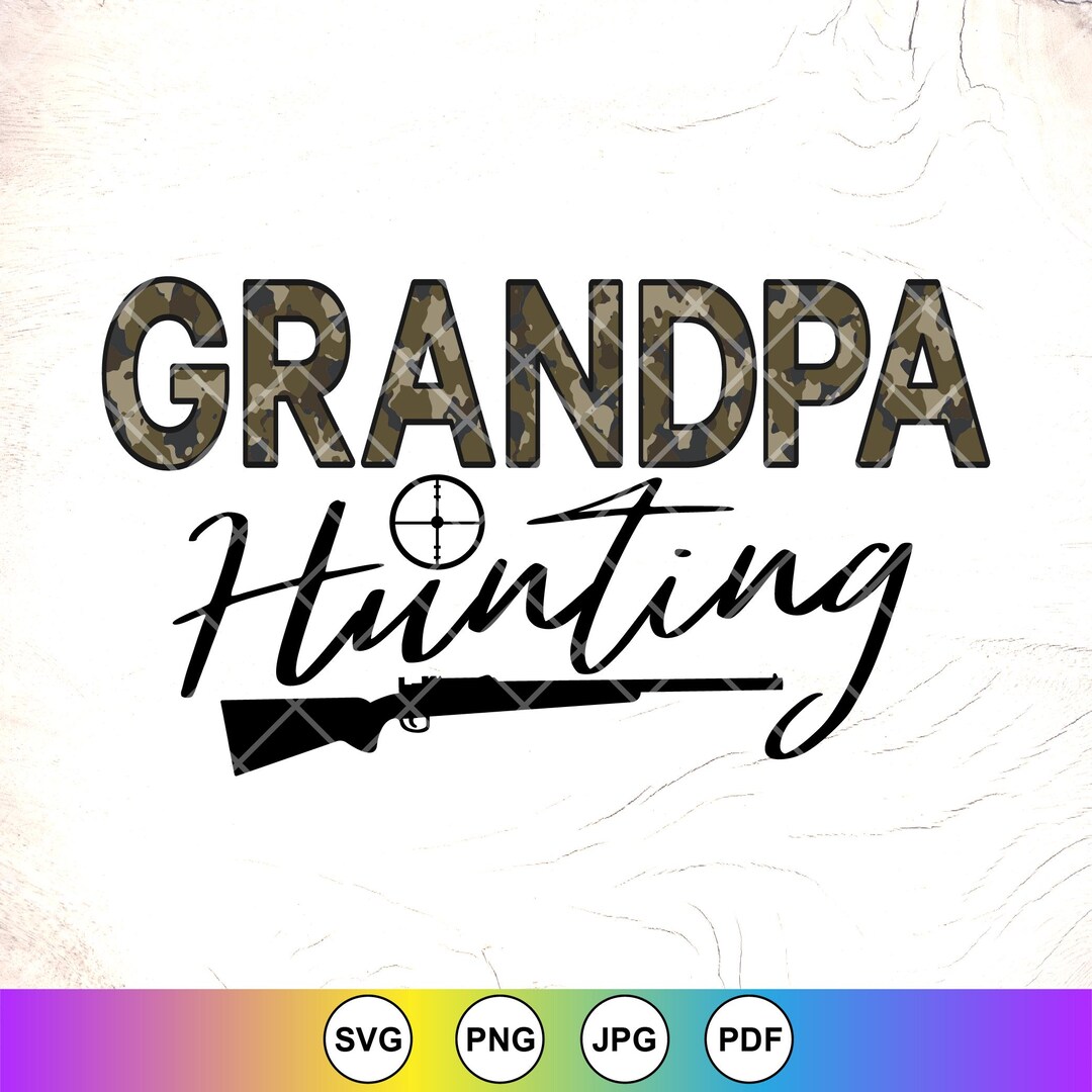 Grandpa Hunting SVG, Deer Hunting Svg, Grandpa Birthday Hunting เรดะ Svg, Hunter Gift, Family ...