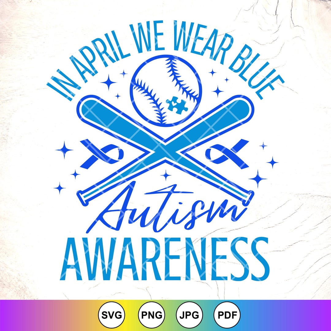 Autism Awareness Baseball SVG: in April We Wear Blue,autism Month ...