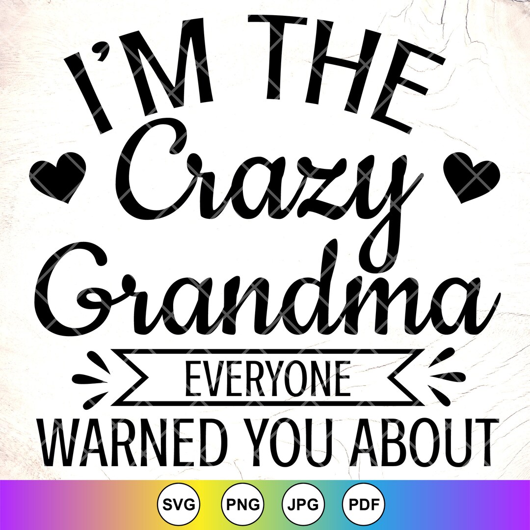 Crazy Grandma SVG: Funny Shirt Design,cricut Cut Files, Digital ...