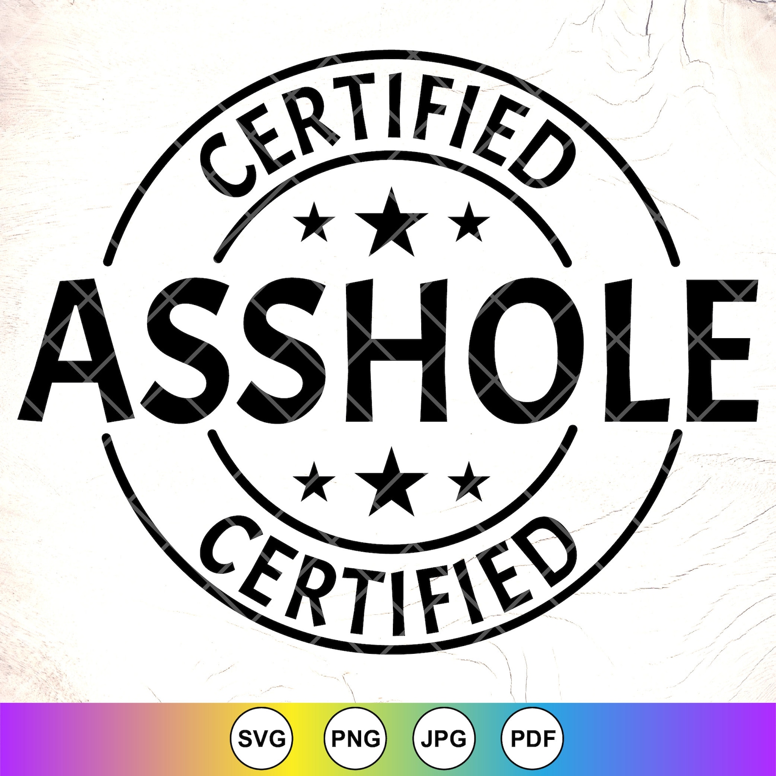 Certified Asshole SVG, Asshole Svg, Inappropriate Svg, Rude Svg, Funny ...