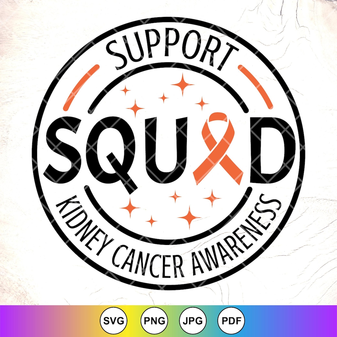 Support Squad Kidney Cancer Awareness SVG PNG, Kidney Cancer Survivor ...