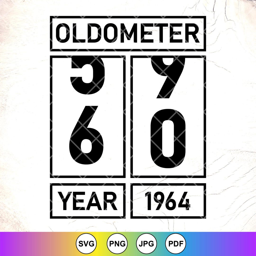 60th Birthday Svg, Oldometer 60 Years Old Svg, 60th Birthday Svg, Funny ...