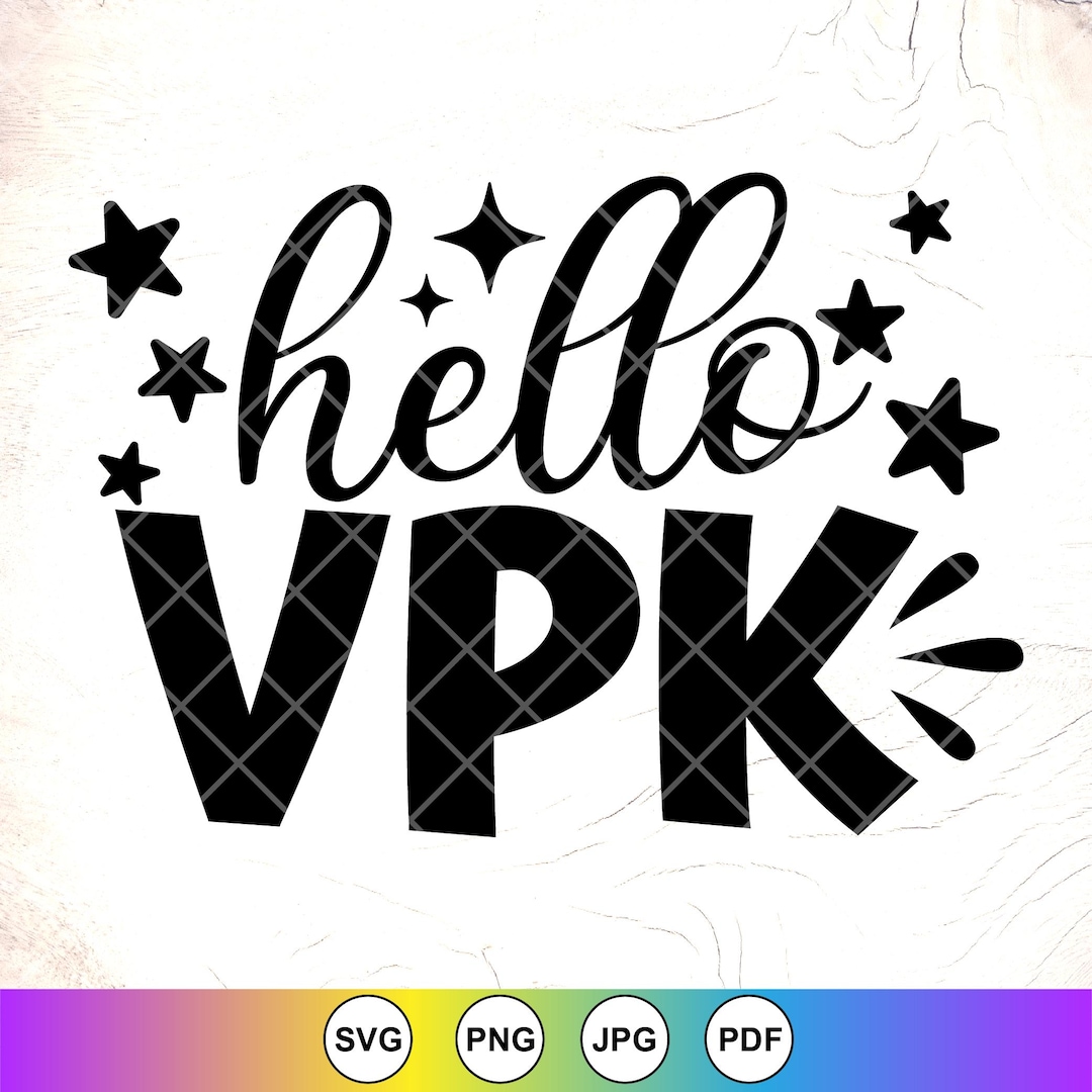 Hello VPK Svg, Voluntary Prekindergarten Svg, Kindergarten SVG, First ...