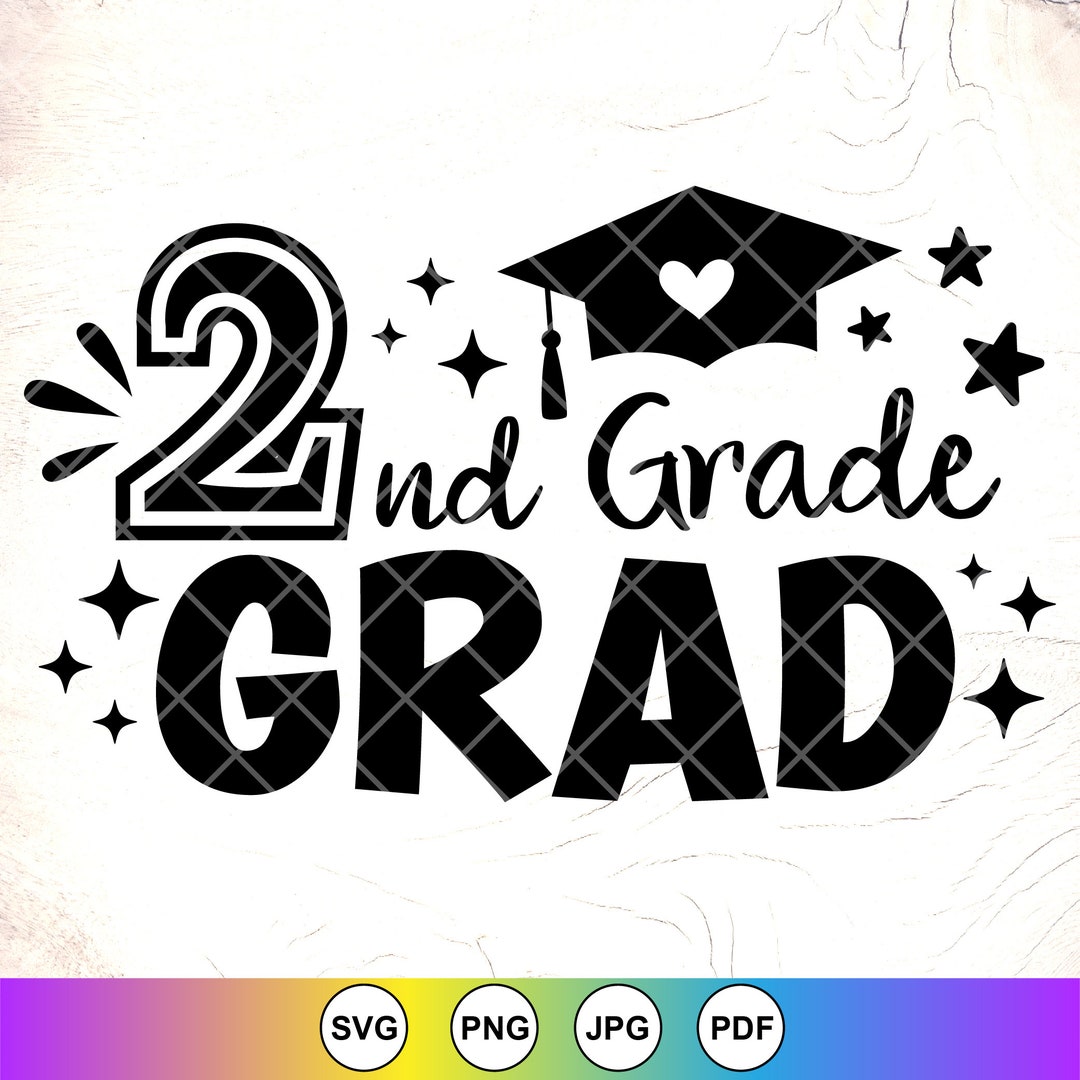 2nd Grade Grad Svg,2nd Grade Graduation Svg,last Day of School Svg ...